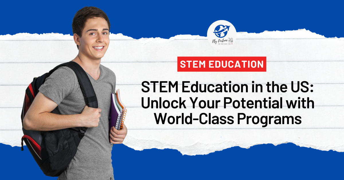 STEM Education in the US: Unlock Your Potential with World-Class Programs